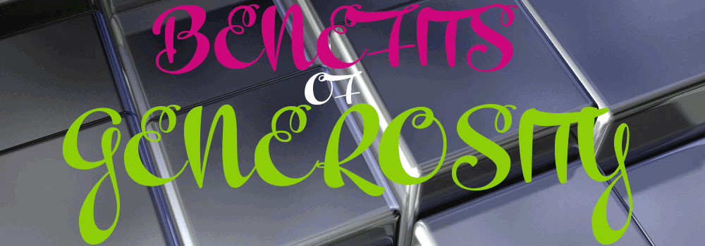 Benefits of Generosity – Food and Security